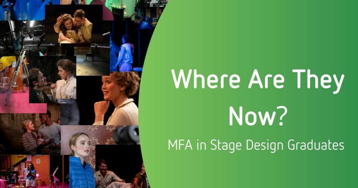 MFA Stage Design Graduates: Where Are They Now? 2023 | The Lir Academy